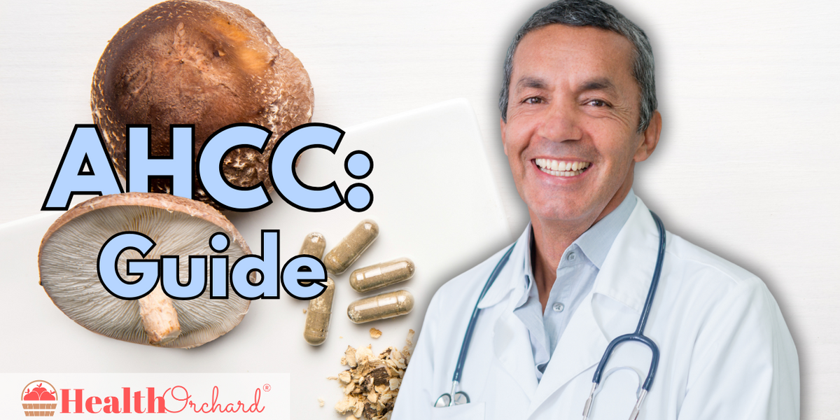 AHCC: Guide | Health Orchard