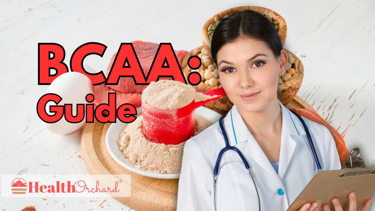 BCAA: Guide | Health Orchard