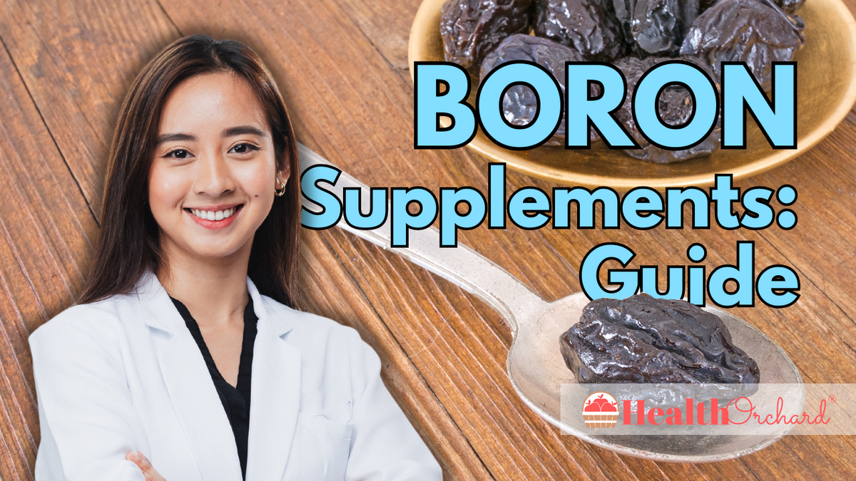 Boron Supplements: Guide | Health Orchard