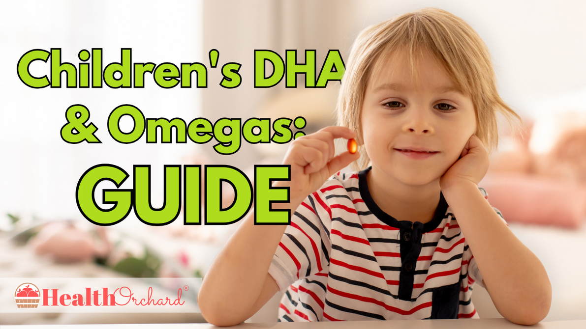 Children's DHA & Omegas: Guide | Health Orchard