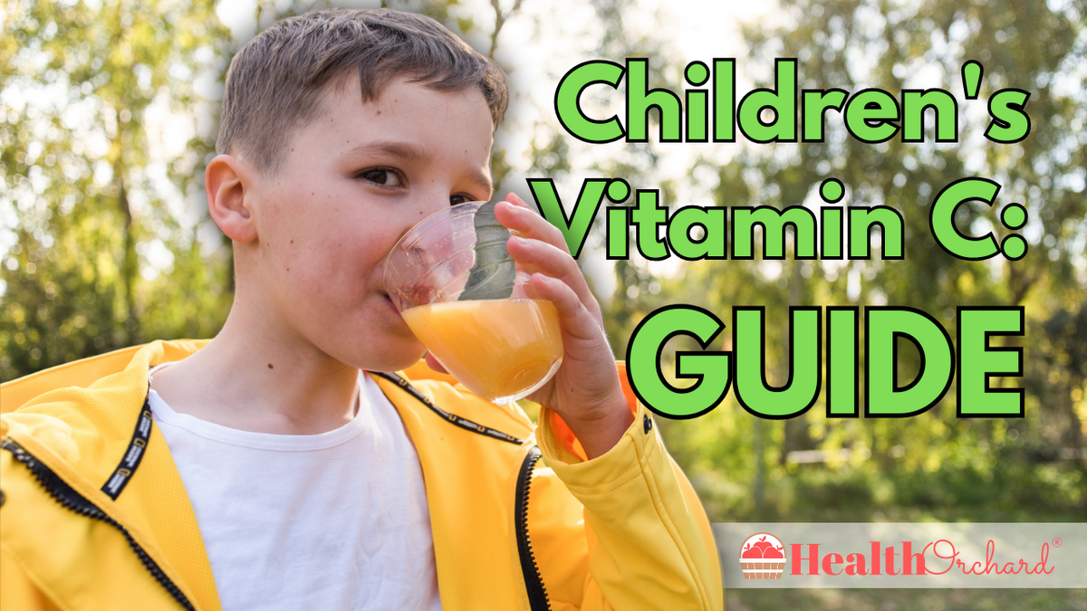 Children's Vitamin C: Guide | Health Orchard