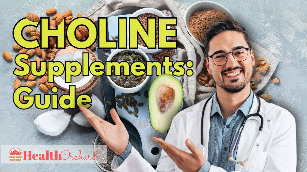 Choline Supplements: Guide | Health Orchard