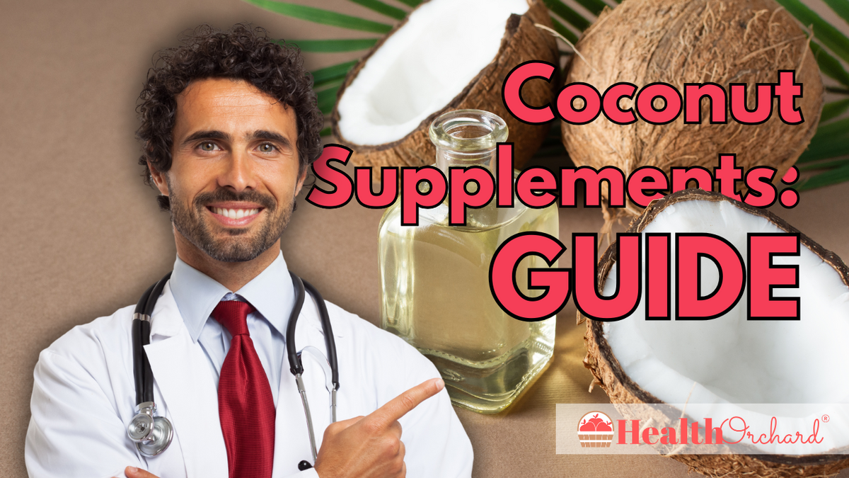 Coconut Supplements: Guide | Health Orchard