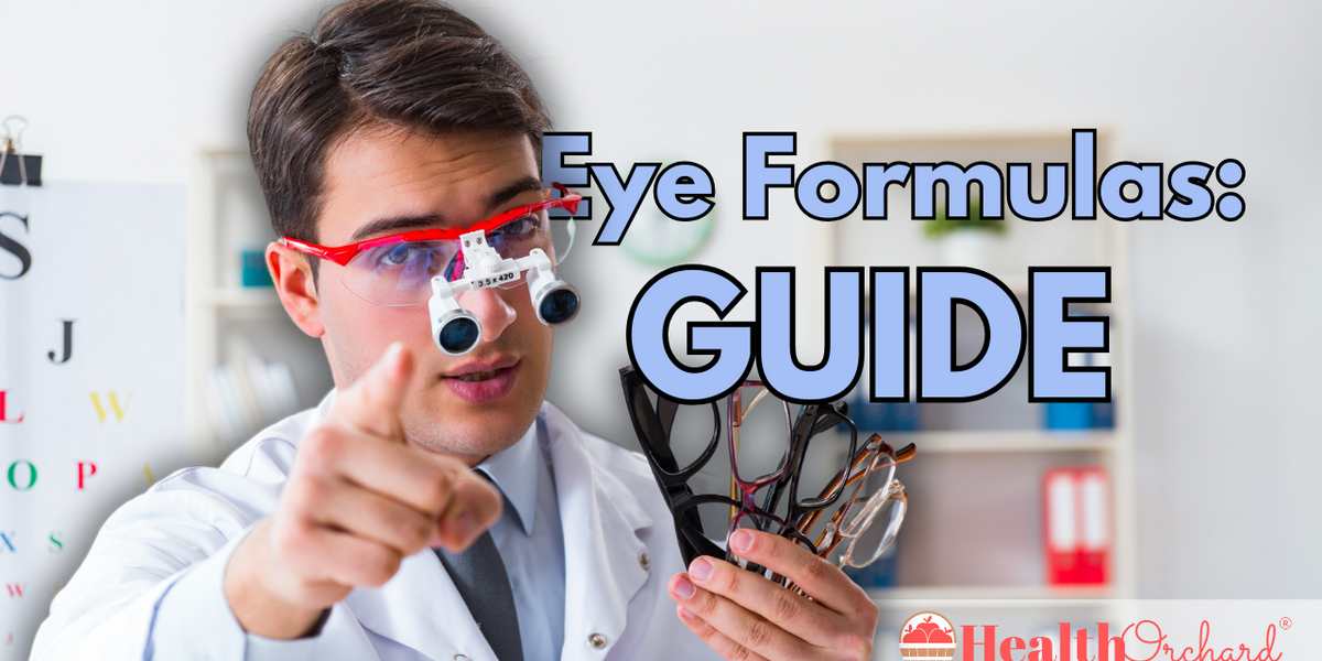 Eye Formulas: Guide | Health Orchard