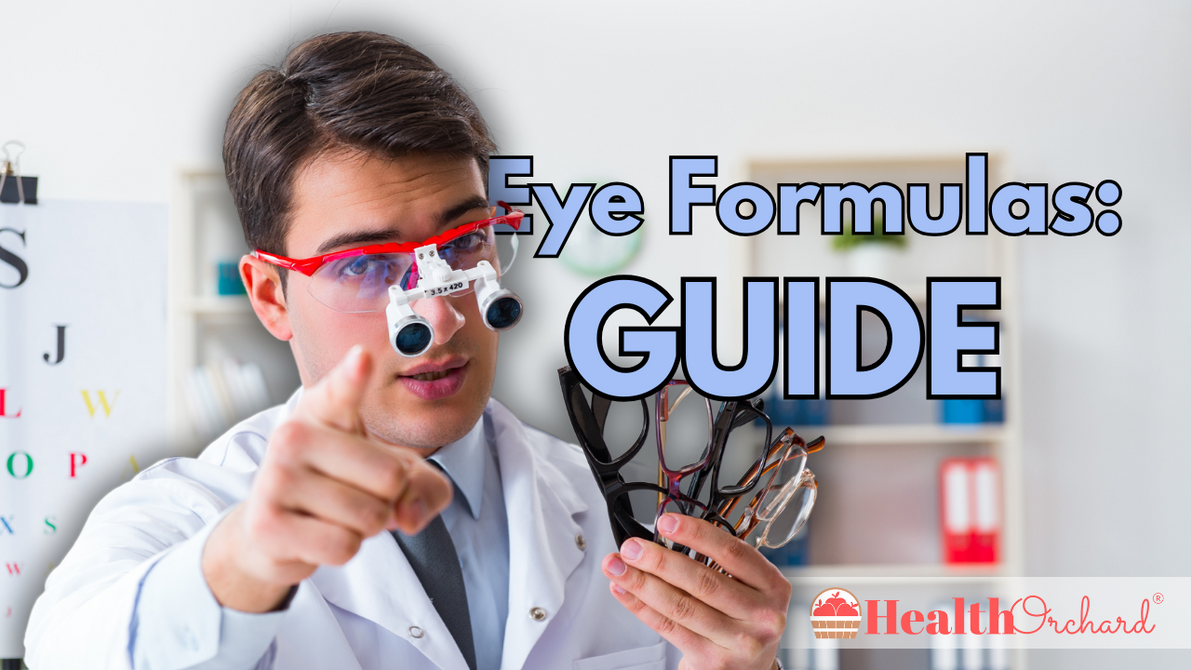 Eye Formulas: Guide | Health Orchard