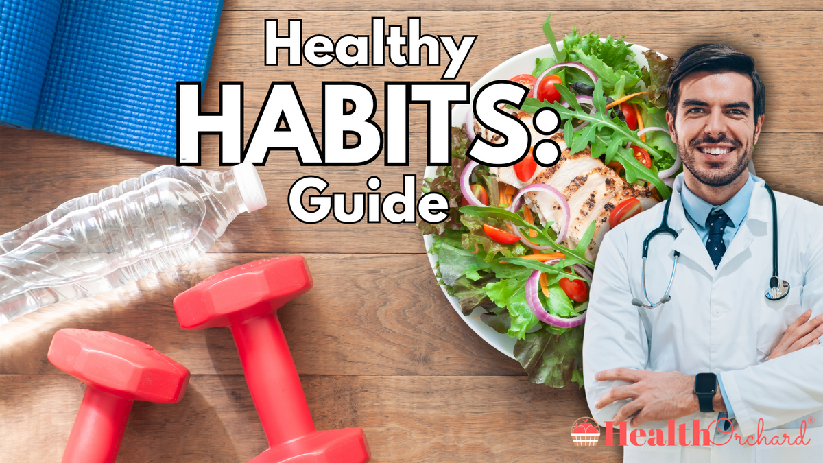 Healthy Habits: How to Create Good Habits | Health Orchard