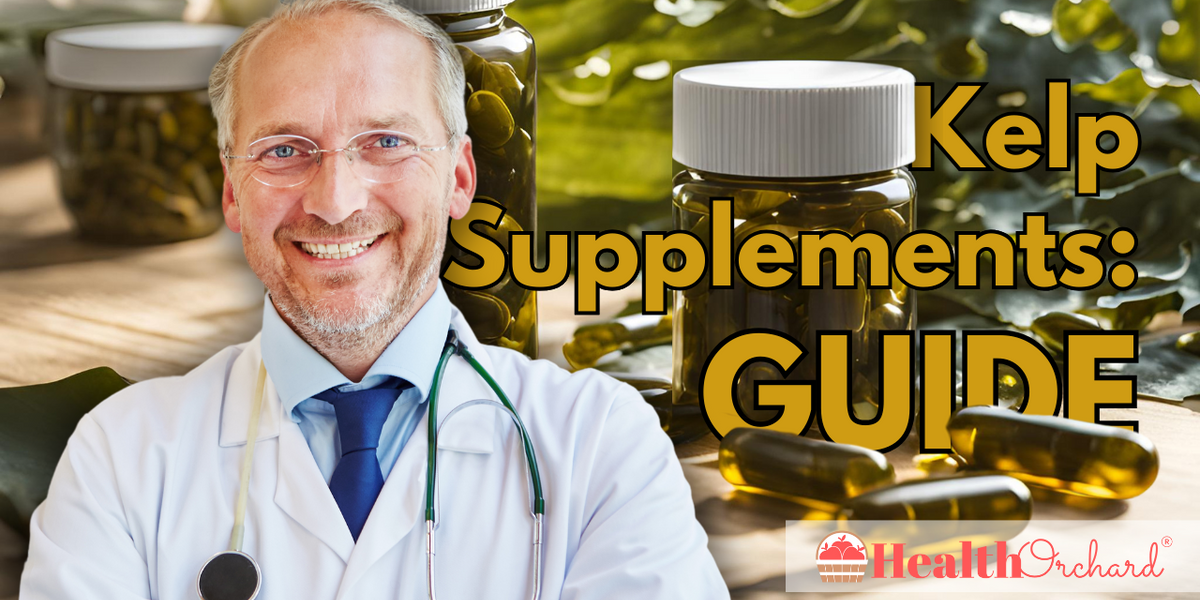 Kelp Supplements: Guide | Health Orchard
