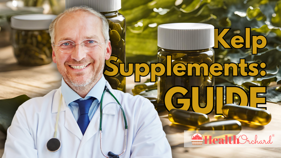 Kelp Supplements: Guide | Health Orchard