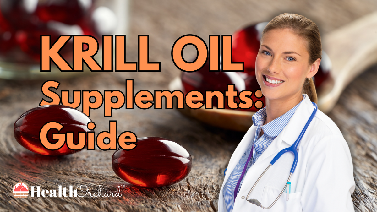 Krill Oil Supplements: Guide | Health Orchard