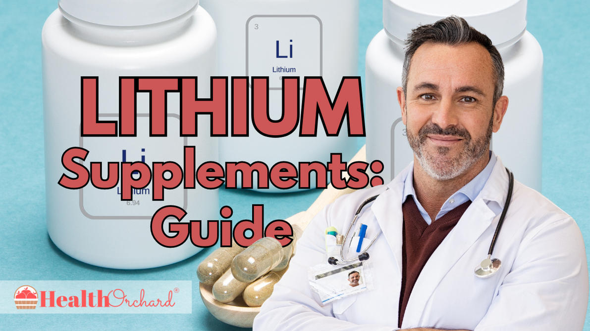 Lithium Supplements: Guide | Health Orchard