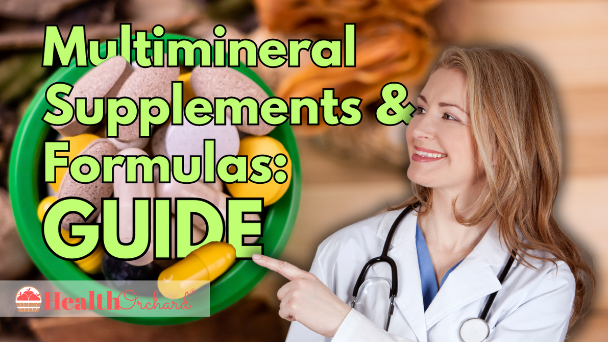 Multimineral Supplements and Formulas: Guide | Health Orchard