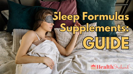 Sleep Formulas Supplements: Guide | Health Orchard