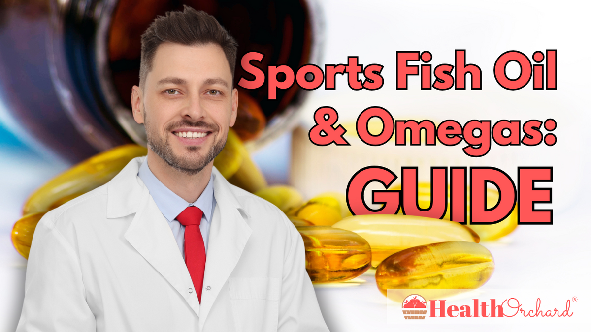 Sports Fish Oil & Omegas: Guide | Health Orchard
